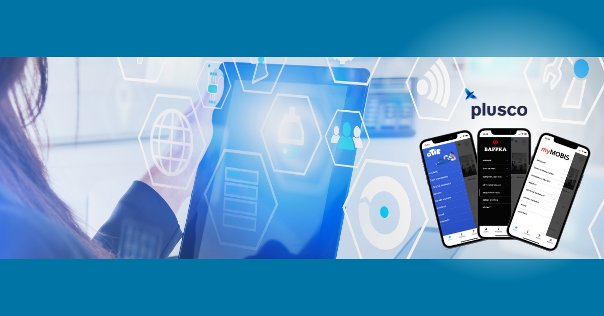 Digitalizujte svůj podnik až se 40% podporou - PLUSCO - APLIKACE PRO INTERNÍ KOMUNIKACI